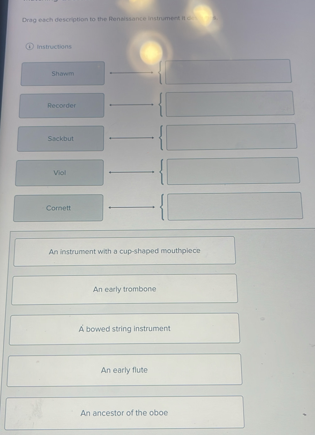 Solved: Drag each description to the Renaissance instrument it des S ...