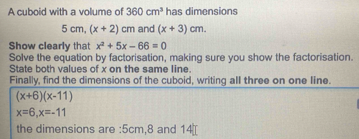 Solved: A cuboid with a volume of 360cm^3 has dimensions 5cm, (x+2)cm ...