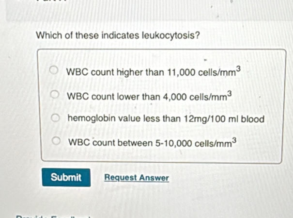 Solved: Which of these indicates leukocytosis? WBC count higher than 11 ...