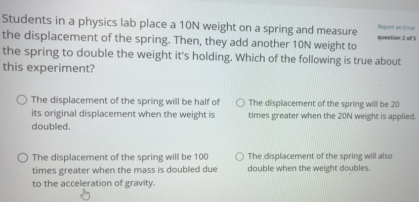 Solved: Students in a physics lab place a 10N weight on a spring and ...