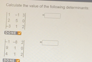 Solved: Calculate the value of the following determinants: beginvmatrix ...