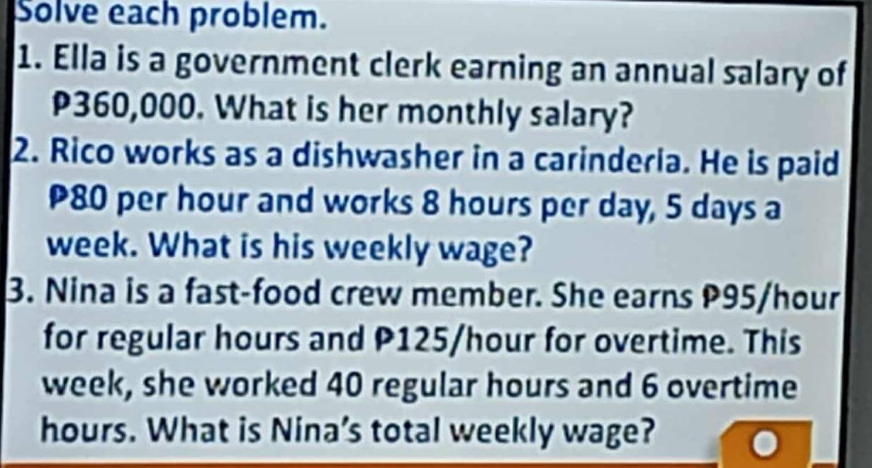 Solved: Solve each problem. 1. Ella is a government clerk earning an ...