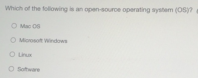 Solved: Which of the following is an open-source operating system (OS ...