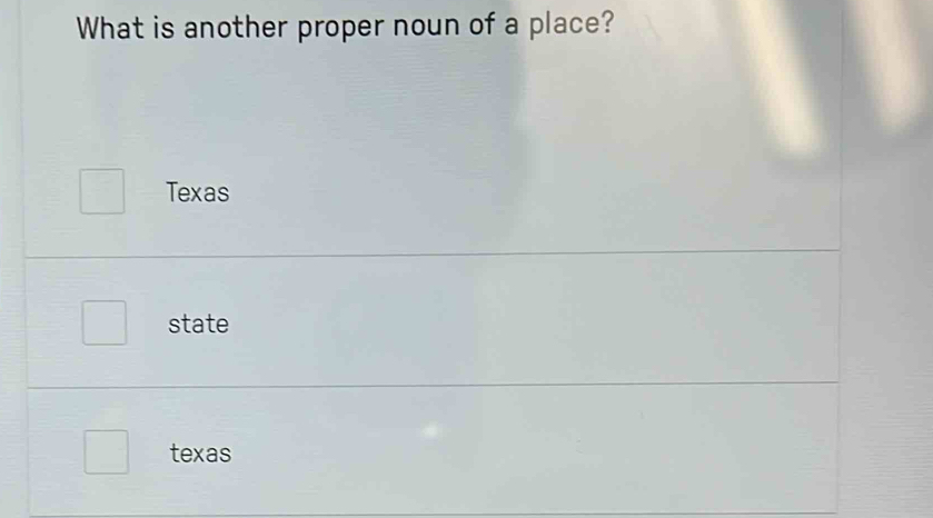 Solved: What is another proper noun of a place? Texas state texas [Others]