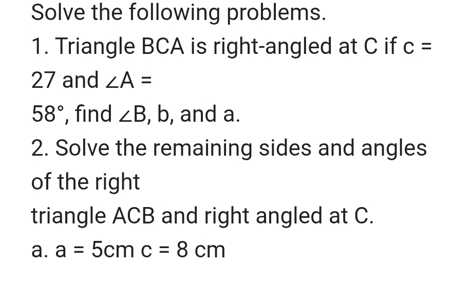 Solved: Solve the following problems. 1. Triangle BCA is right-angled ...
