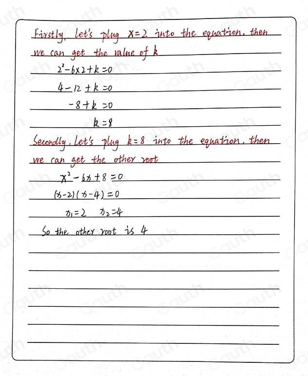 Solved: If one root of x^2-6x+k=0 is 2, find the other root and the value of k.. [Math]