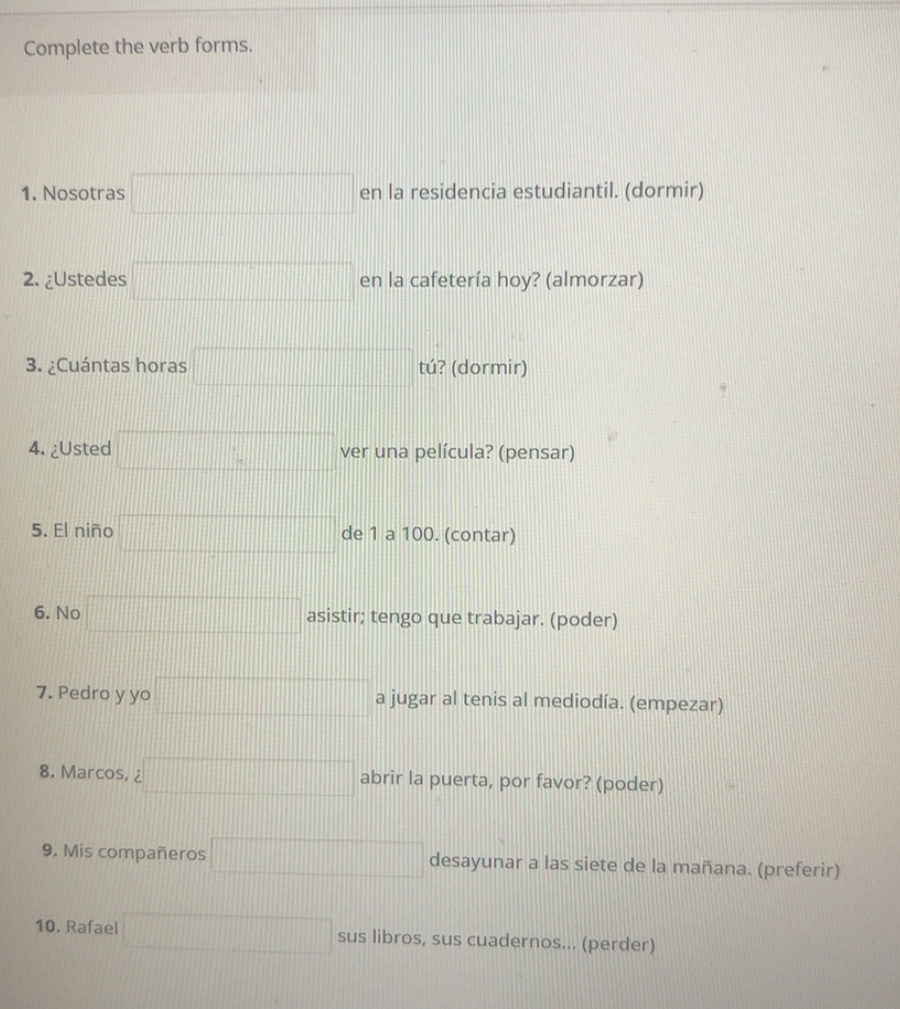 Solved: Complete the verb forms. 1. Nosotras x= en la residencia ...