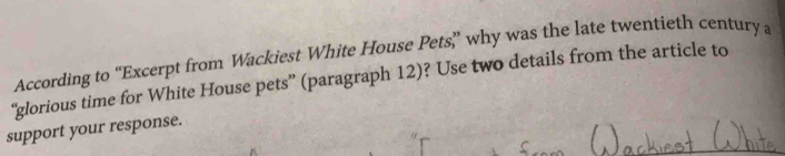 Solved: According to “Excerpt from Wackiest White House Pets”’ why was ...