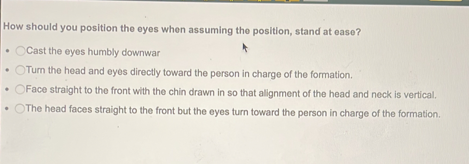 Solved: How should you position the eyes when assuming the position ...