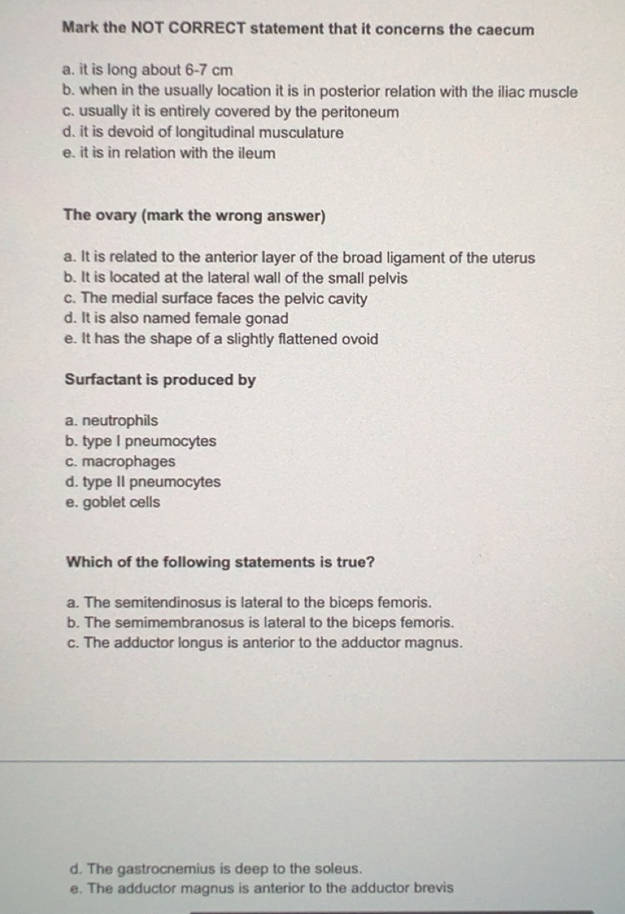 Risolto:Mark the NOT CORRECT statement that it concerns the caecum a ...