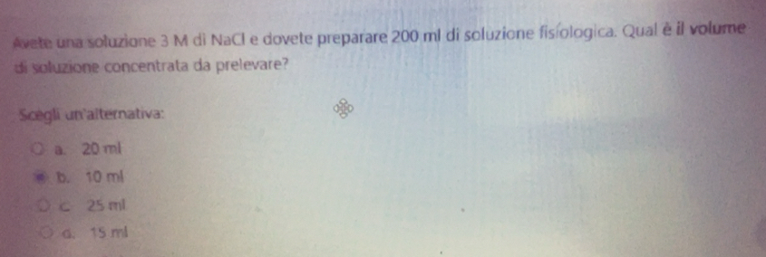 Risolto:Avete una soluzione 3 M di NaCl e dovete preparare 200 ml di ...