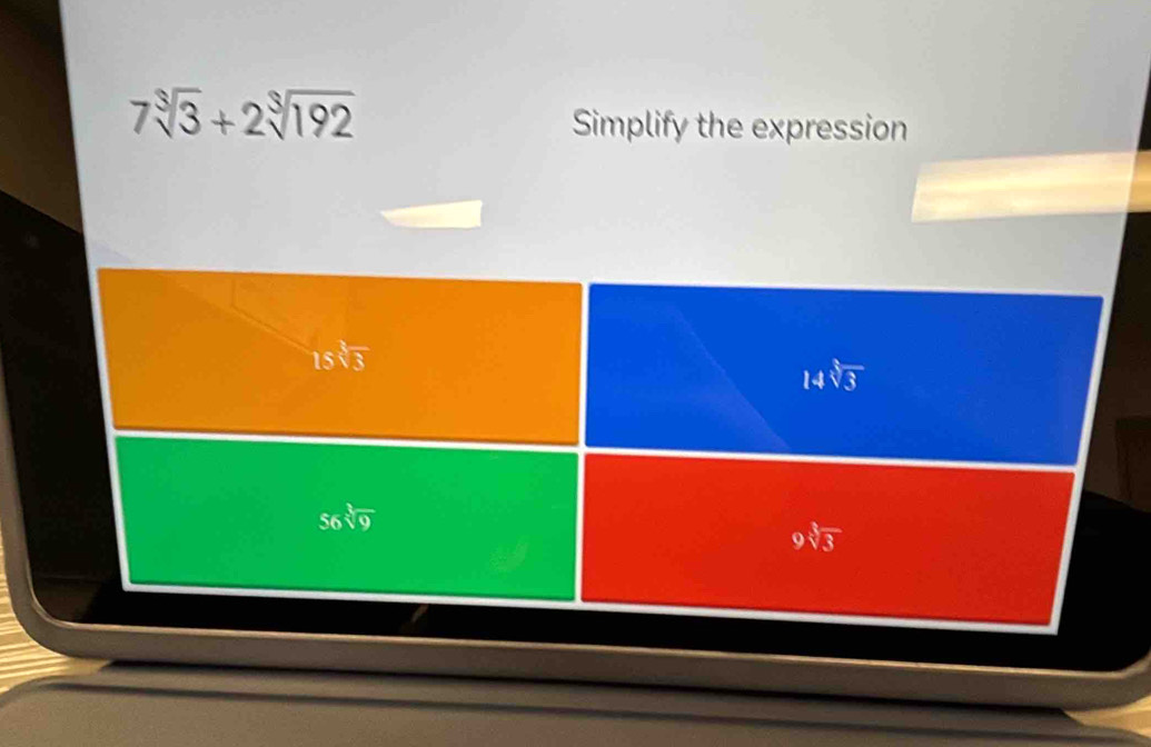 Solved: 7sqrt[3](3)+2sqrt[3](192) Simplify the expression [Math]