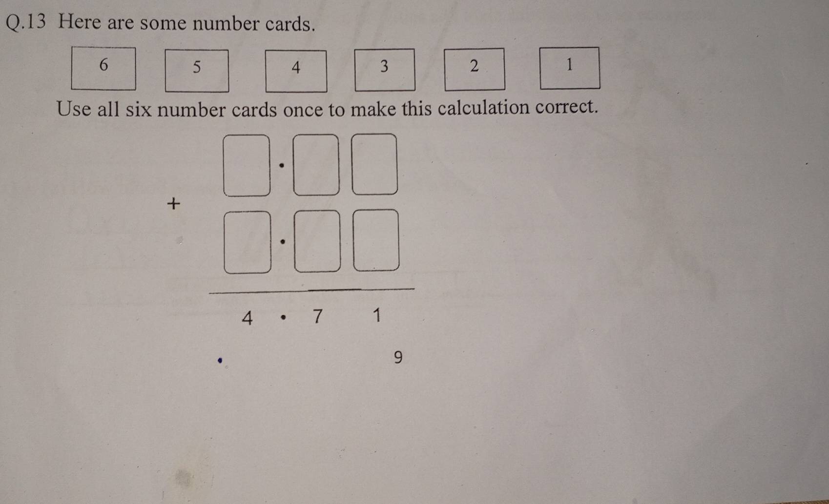 Solved: Here are some number cards. 6 5 4 3 2 1 Use all six number ...