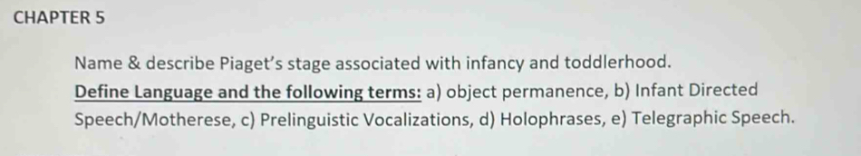 Solved: CHAPTER 5 Name & describe Piaget’s stage associated with ...