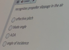 Solved: Listen recognizes propeller slippage in the air effective pitch ...