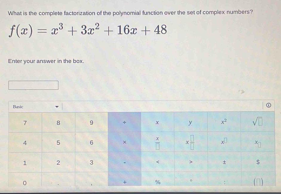 Solved: What is the complete factorization of the polynomial function over the set of complex ...