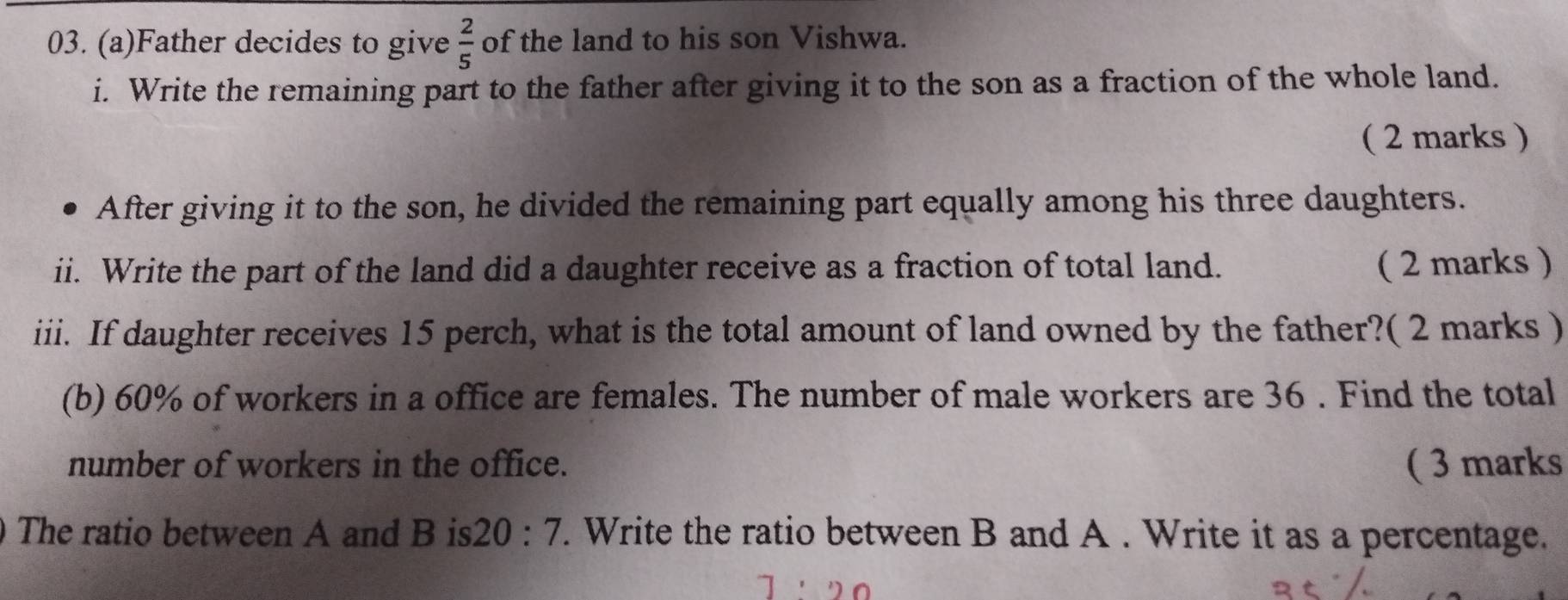 Solved: Father decides to give 2/5 of the land to his son Vishwa. i ...
