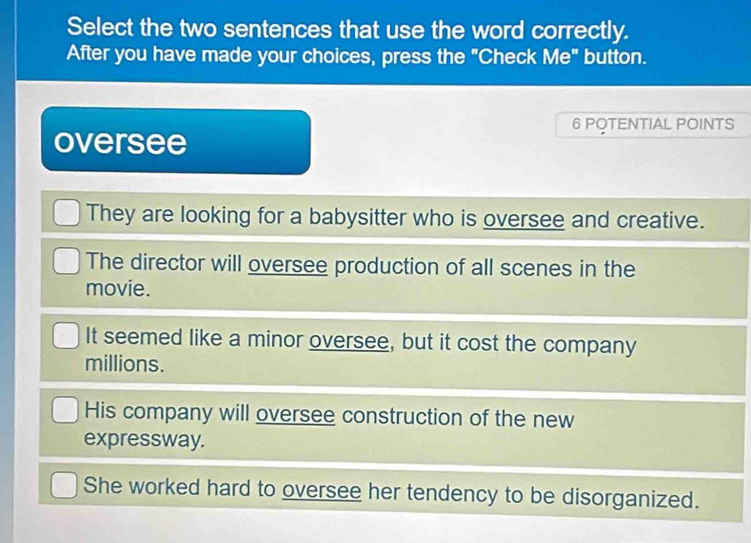 Solved: Select the two sentences that use the word correctly. After you ...