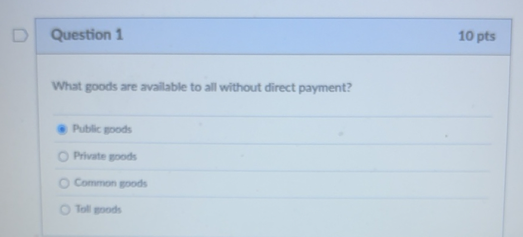 Solved: What goods are available to all without direct payment? Public ...