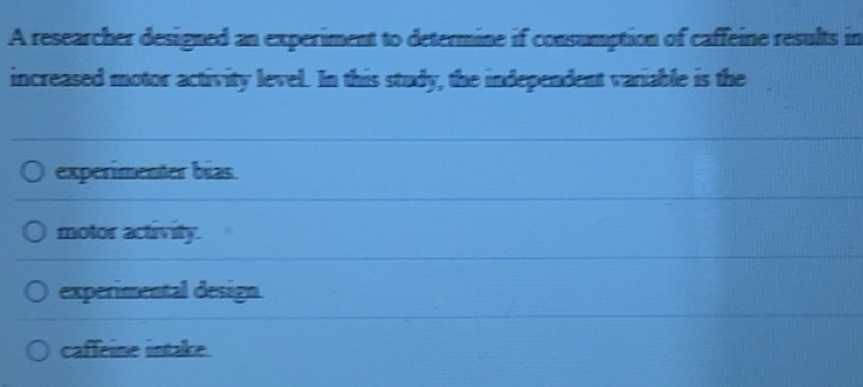 Solved: A researcher designed an experiment to determine if consumption ...