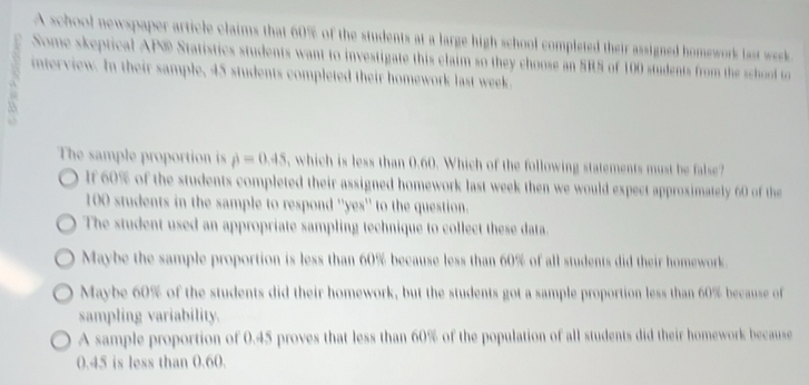 Gelöst:A school newspaper article claims that 60% of the students at a ...