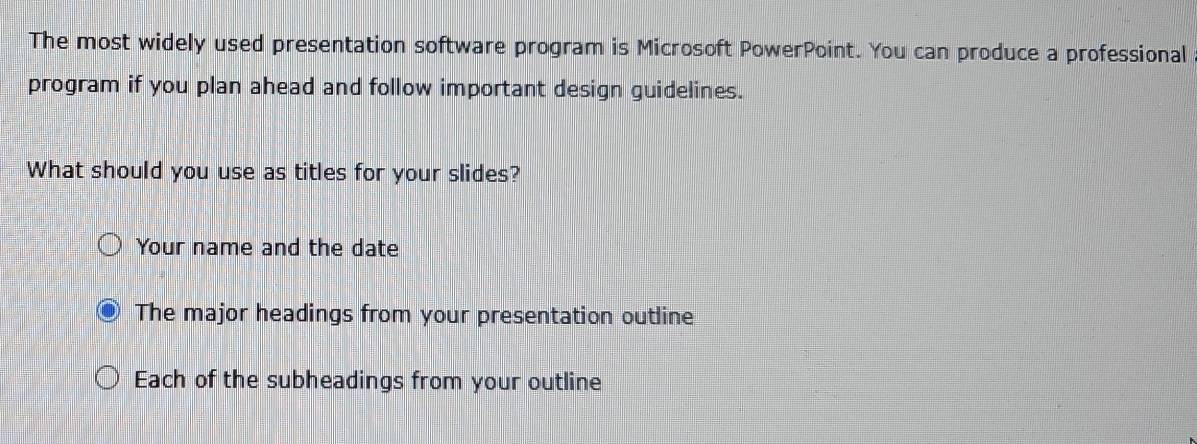 Solved: The most widely used presentation software program is Microsoft ...