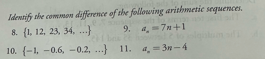 Solved: Identify the common difference of the following arithmetic sequences. 8. 1,12,23,34 ...