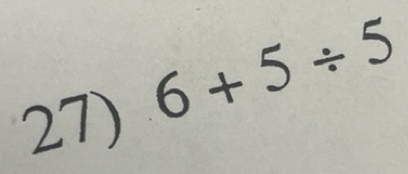 Solved: 6+5/ 5 [Math]