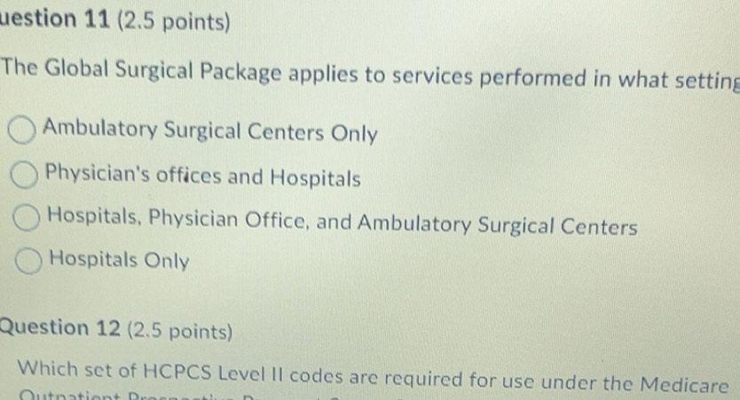 Solved: uestion 11 (2.5 points) The Global Surgical Package applies to ...