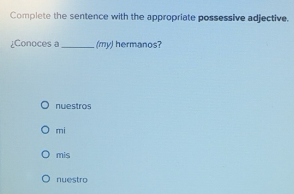 Solved: Complete the sentence with the appropriate possessive adjective ...