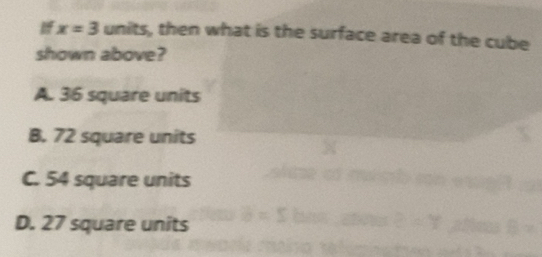 Solved: x=3 units, then what is the surface area of the cube shown ...