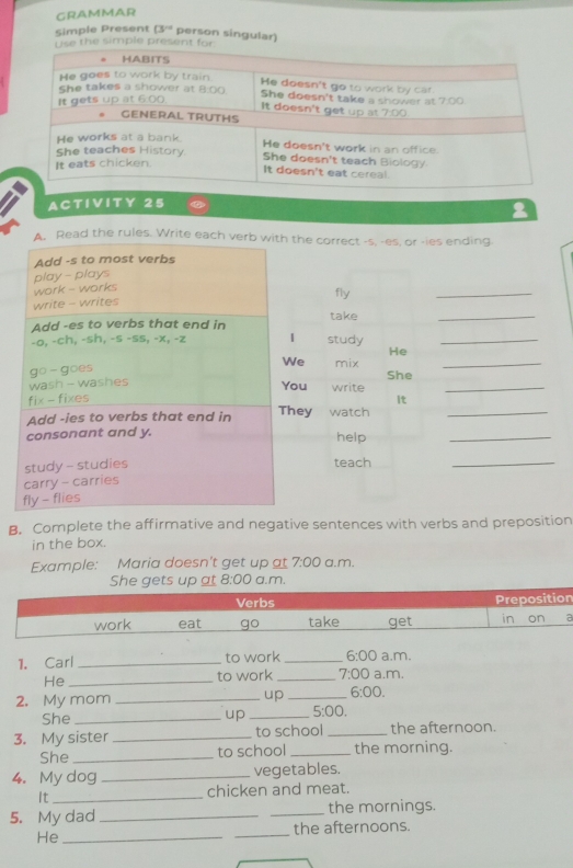 Resuelto:GRAMMAR Simple Present (3^(nd) person singular) se the simple ...