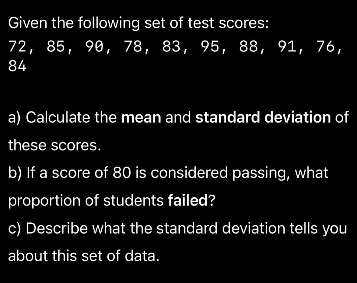 Solved: Given the following set of test scores: 72, 85, 90, 78, 83, 95 ...
