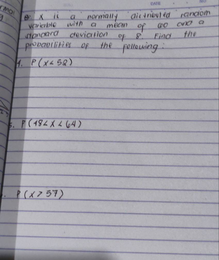 Solved: rmal B: X is a normally distnioued random variable with a mean ...