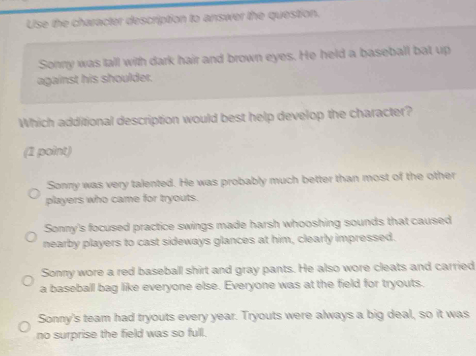 Solved: Use the character description to answer the question. Sonny was ...