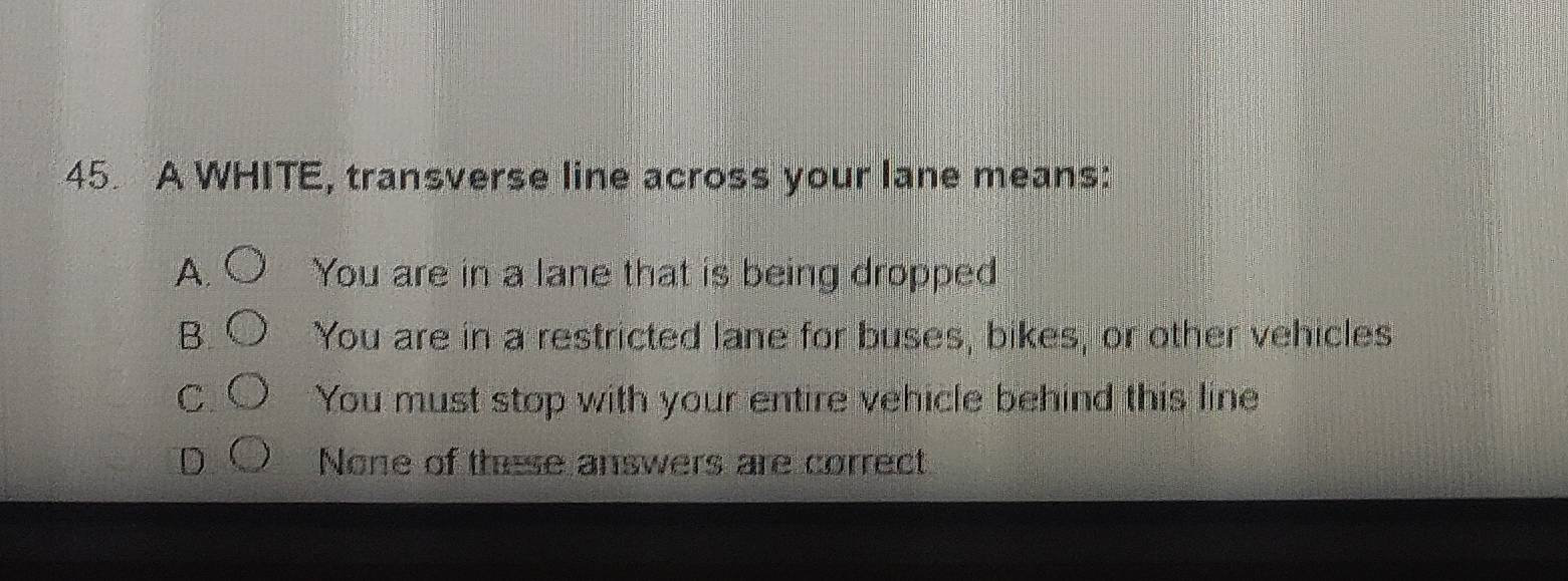 Solved: A WHITE, transverse line across your lane means: A You are in a ...