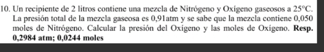 Resuelto:Un recipiente de 2 litros contiene una mezcla de Nitrógeno y ...