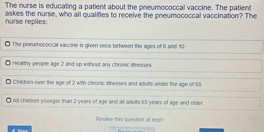 Solved: The nurse is educating a patient about the pneumococcal vaccine ...