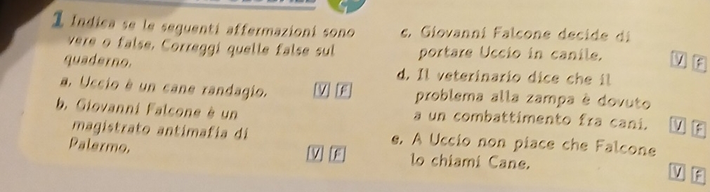 Risolto:Indica se le seguentí affermazioní sono c. Giovanni Falcone ...