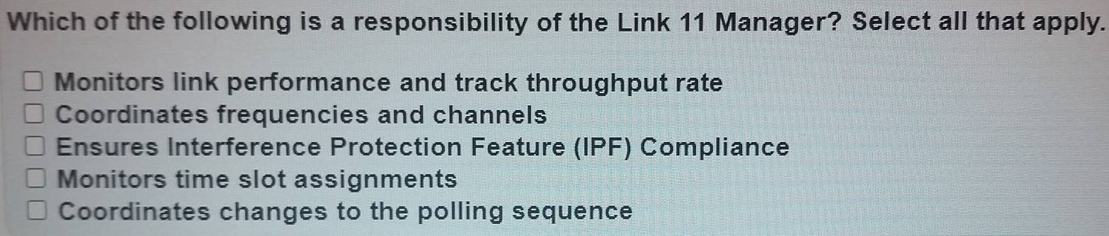 Solved: Which of the following is a responsibility of the Link 11 ...