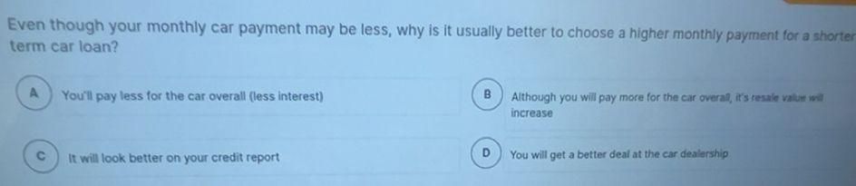 Solved: Even though your monthly car payment may be less, why is it ...