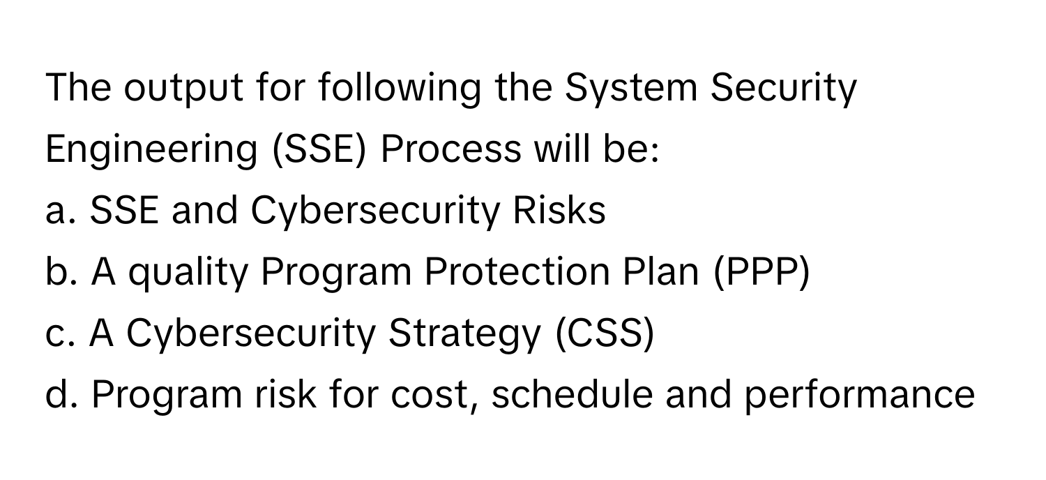 Solved: The output for following the System Security Engineering (SSE ...