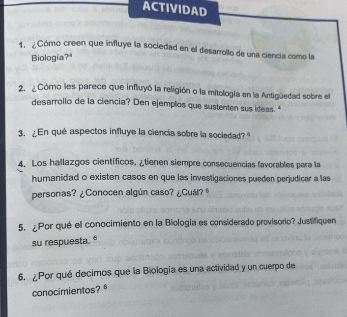 Resuelto:ACTIVIDAD 1. ¿Cómo creen que influye la sociedad en el desarrollo de una ciencia como la