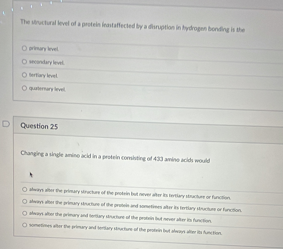 Solved: The structural level of a protein leastaffected by a disruption ...