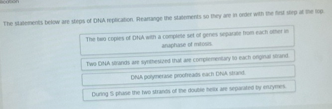 Solved: lication The statements below are steps of DNA replication ...