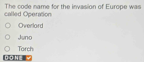Solved: The code name for the invasion of Europe was called Operation ...