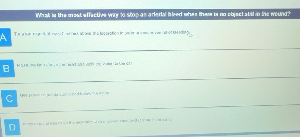 Solved: What is the most effective way to stop an arterial bleed when ...