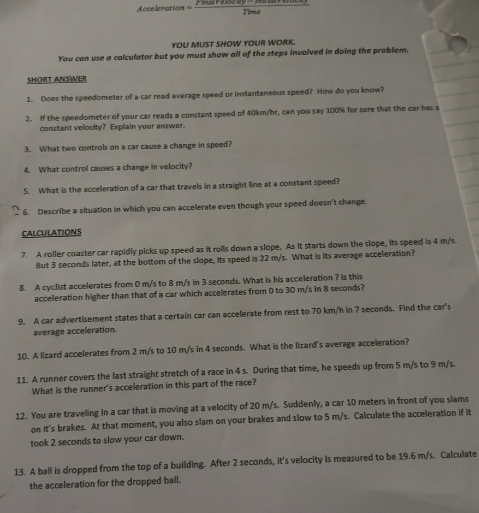 Solved: Acceleration = Paivelsely= 1naec Time YOU MUST SHOW YOUR WORK ...