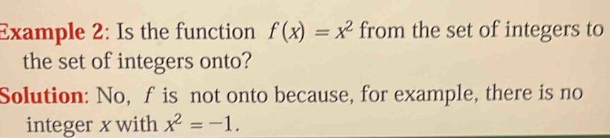 Solved: Example 2: Is the function f(x)=x^2 from the set of integers to the set of integers onto ...