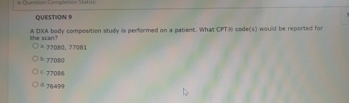 Solved: Question Completion Status: QUESTION 9 the scan? A DXA body ...